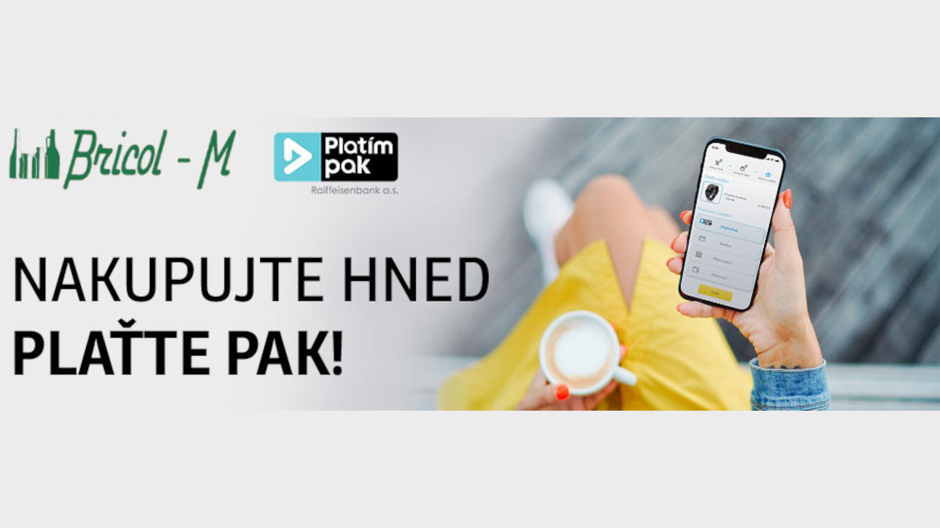 NAKUPUJTE HNED, PLAŤTE PAK – SLUŽBA ZCELA ZDARMA - BRICOL-M